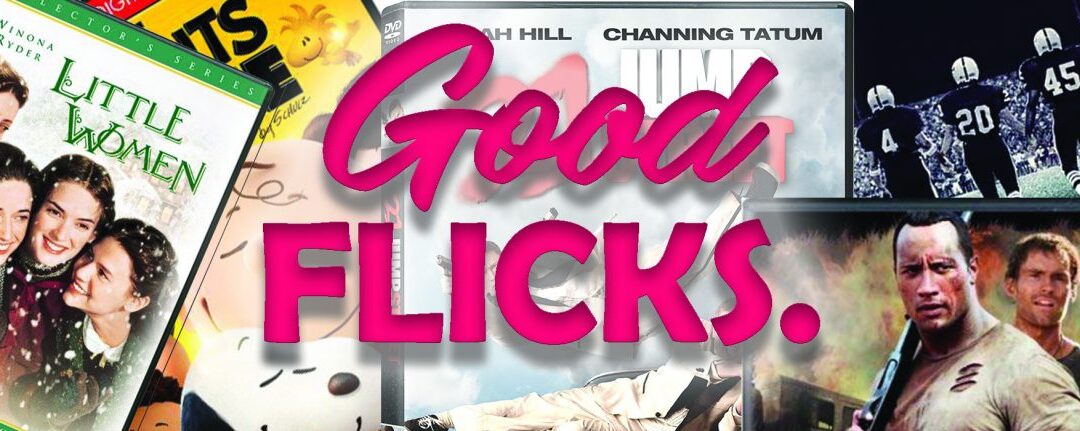 Good Flicks - Triad Goodwill sends great movies straight to your door ...