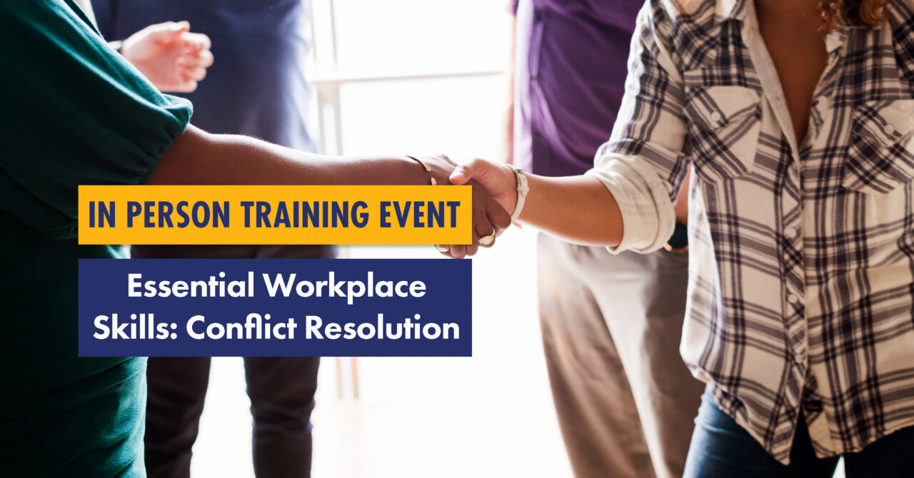 In Person Training Event: Essential Workplace Skills – Conflict ...