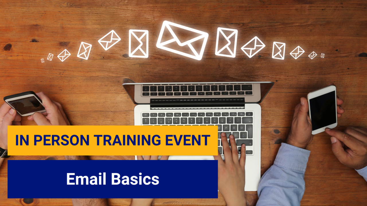 In Person Training Event: Email Basics/Digital Communication - Triad ...