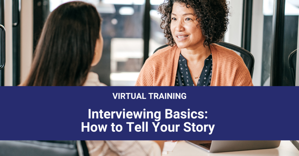 Virtual Training: Interviewing Basics: How to Tell Your Story - Triad ...