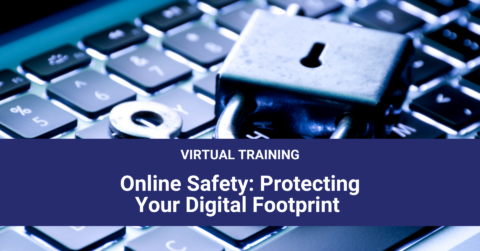 Virtual Training: Online Safety: Protecting Your Digital Footprint ...